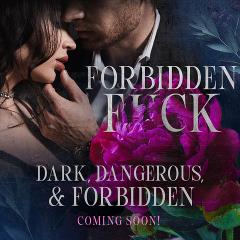 Dark, Dangerous, and Forbidden